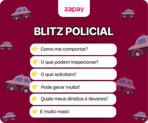 Blitz policial: o que olham e como me comportar