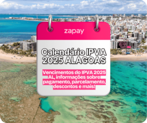 Vencimentos IPVA 2025 Alagoas, Valor, Consulta e Como Pagar