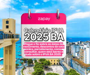 IPVA 2025 Bahia: Tabela de Vencimentos, Valor e Como Pagar